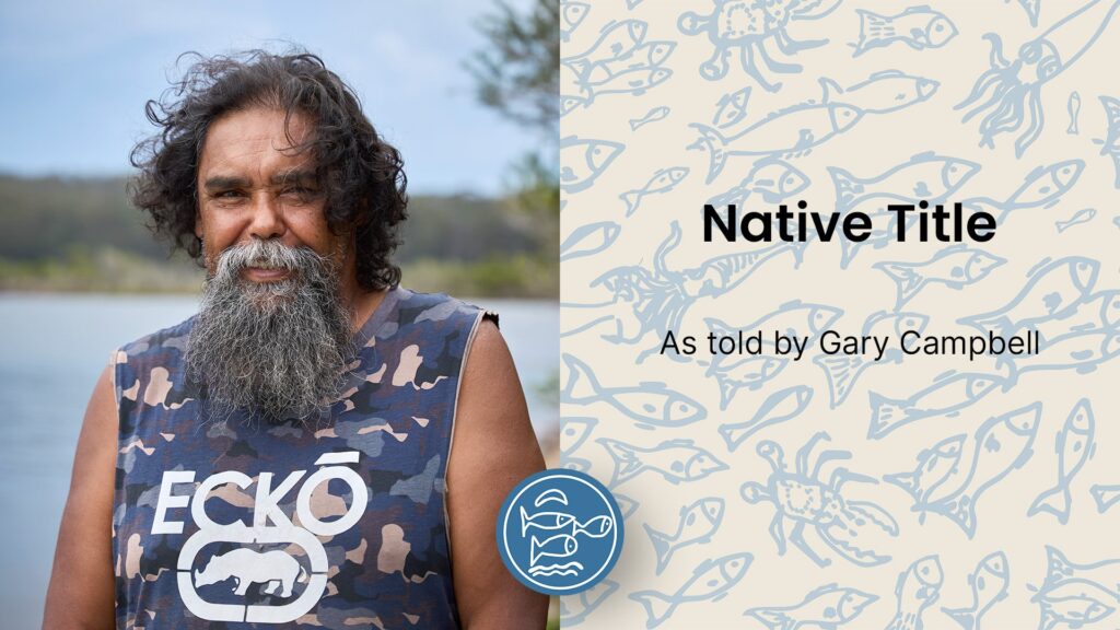 Native Title – Yuin Digital Keeping Place